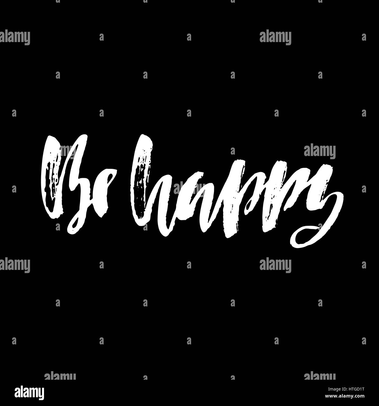 Be happy. Hand drawn lettering. Vector modern typography bunner ...