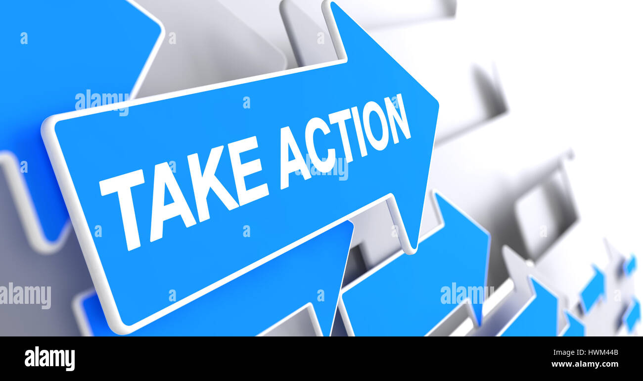 Take Action - Text on Blue Pointer. 3D Stock Photo - Alamy