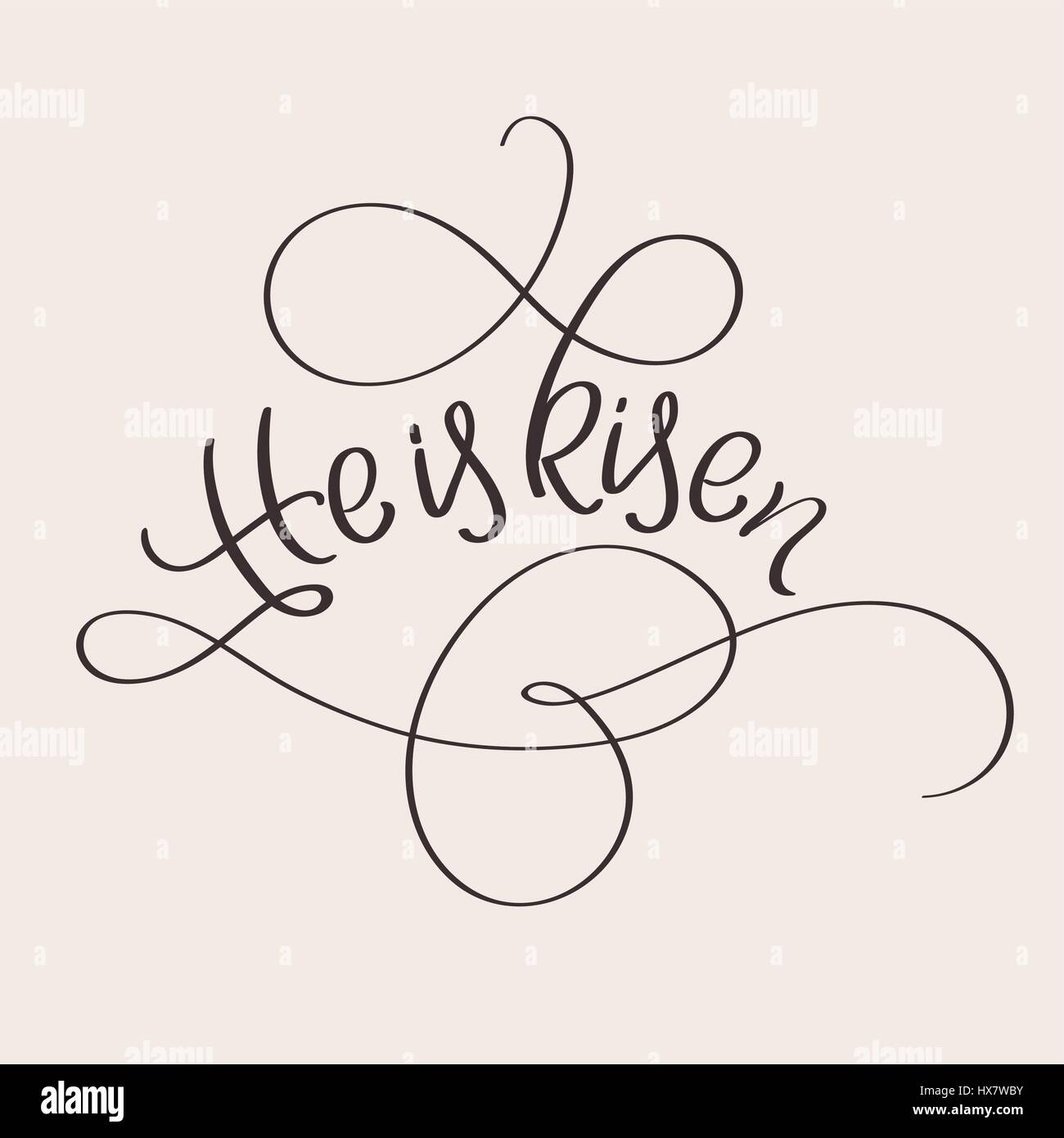 He is Risen text on beige background. Calligraphy lettering Vector ...