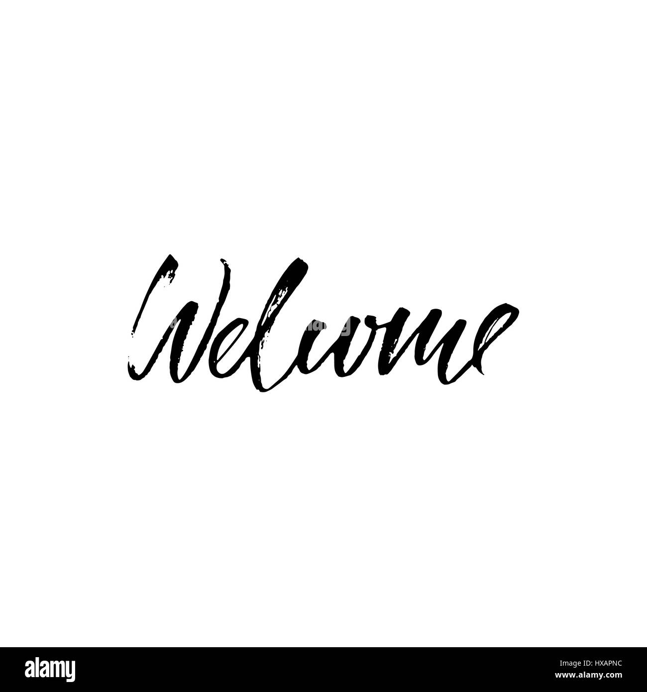 Welcome inscription. Greeting card with calligraphy. Hand drawn design ...