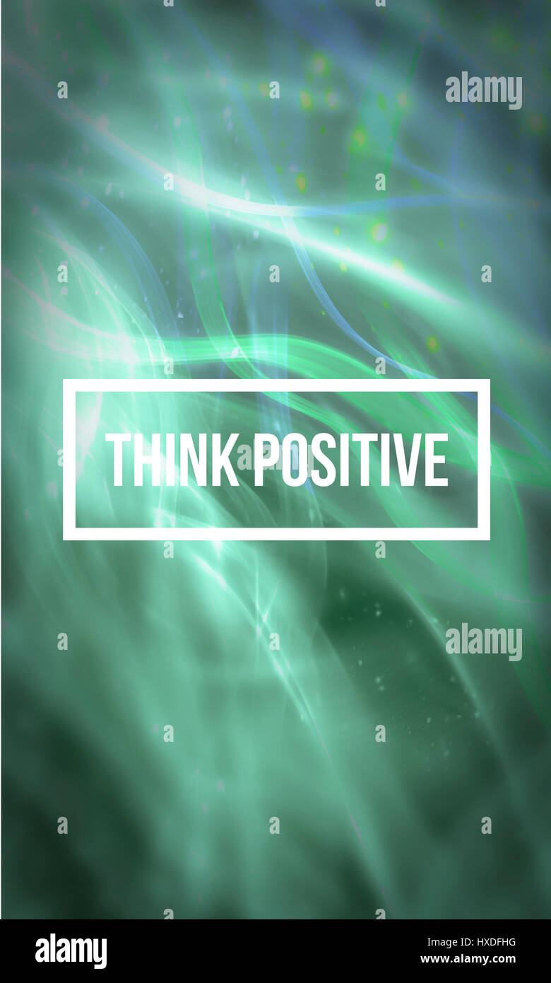 Think positive motivational quote on abstract liquid background Stock ...