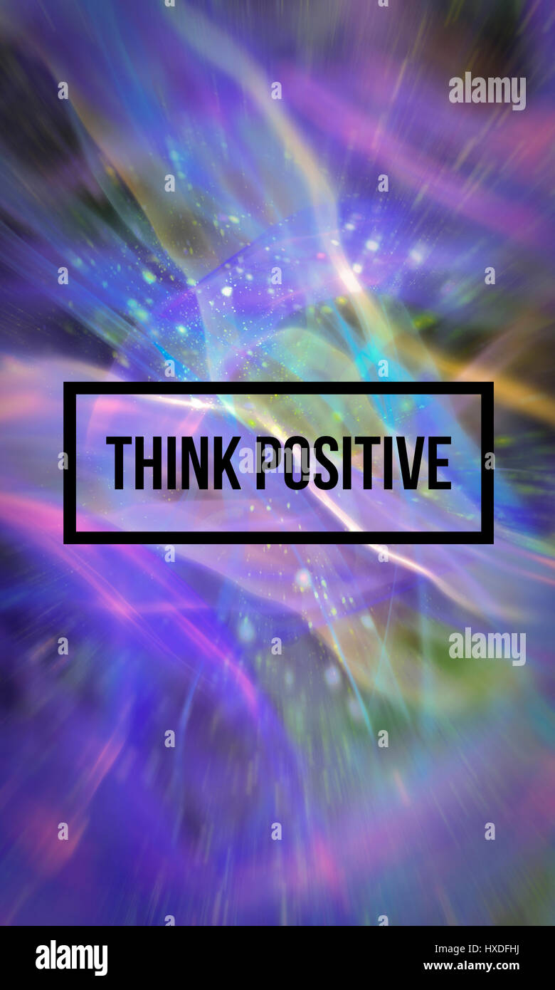 Think positive motivational quote on abstract liquid background Stock ...