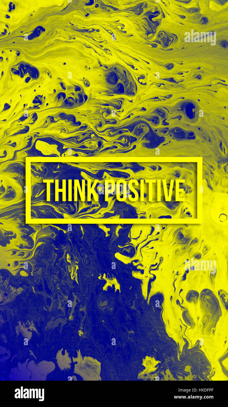Think positive motivational quote on abstract liquid background Stock ...
