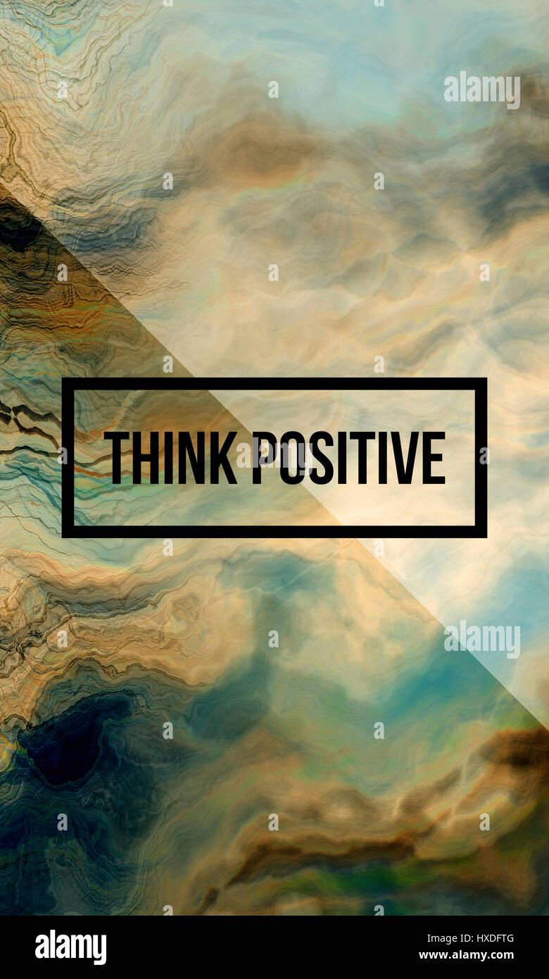 Think positive motivational quote on abstract liquid background Stock ...
