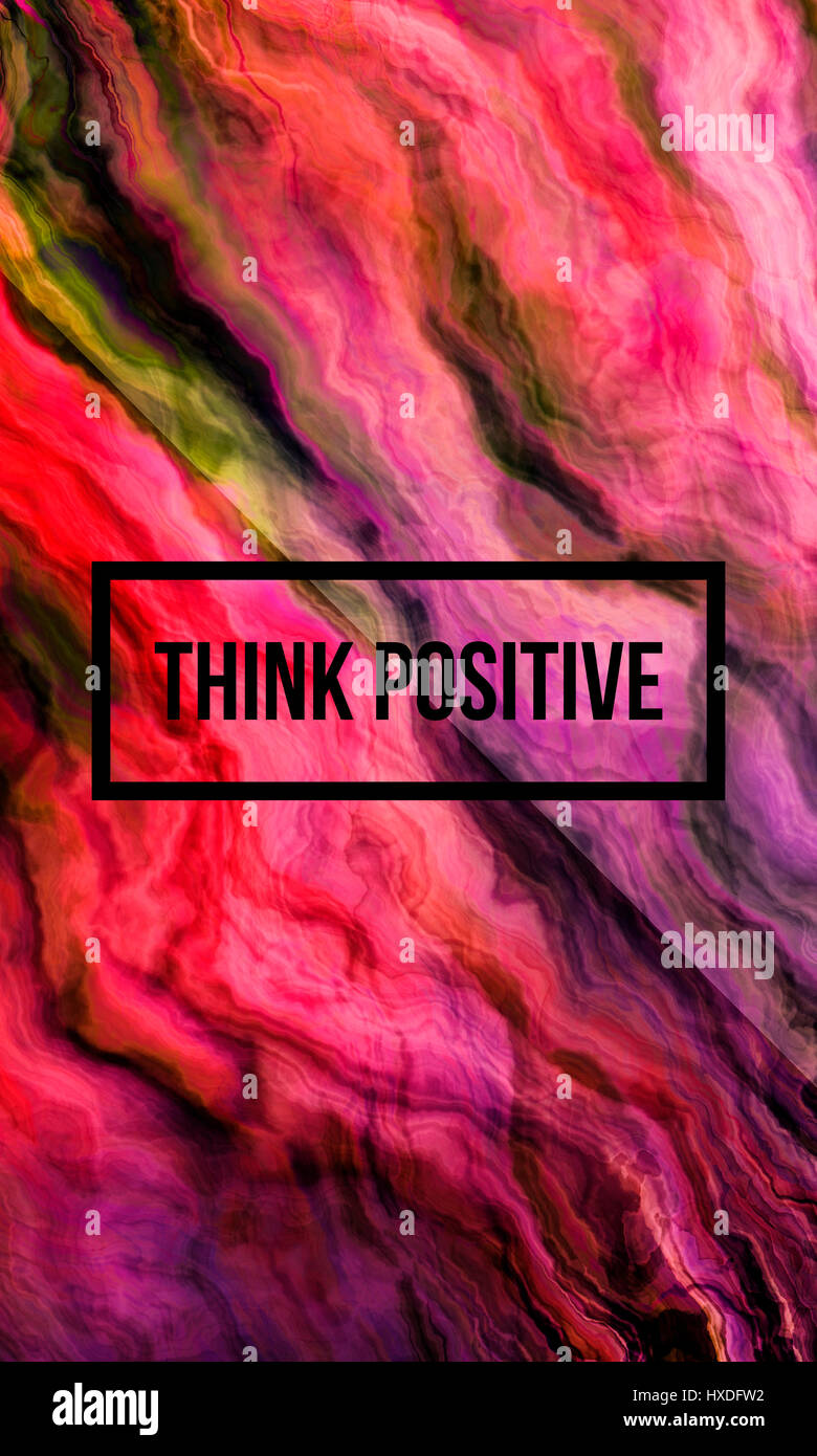 Think positive motivational quote on abstract liquid background Stock ...