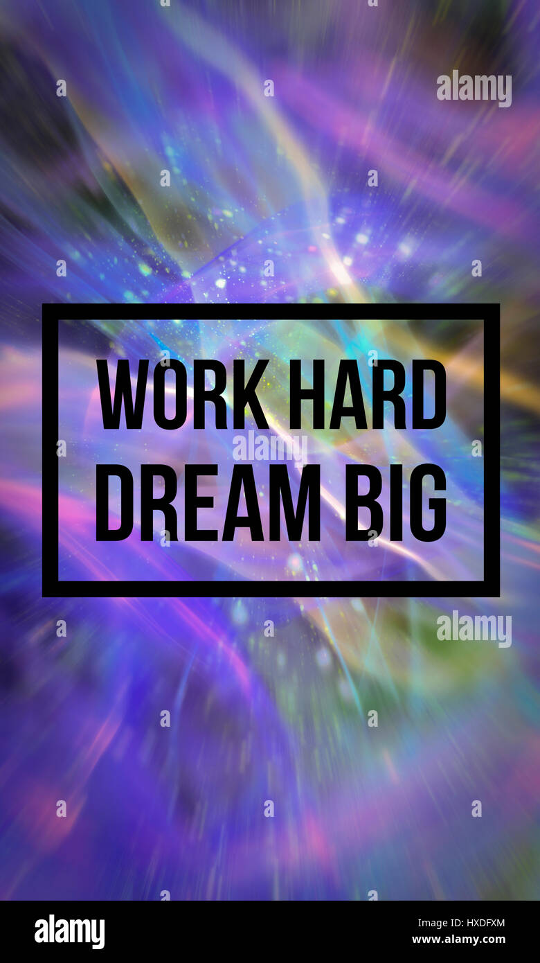 Work hard dream big motivational quote on abstract liquid background ...
