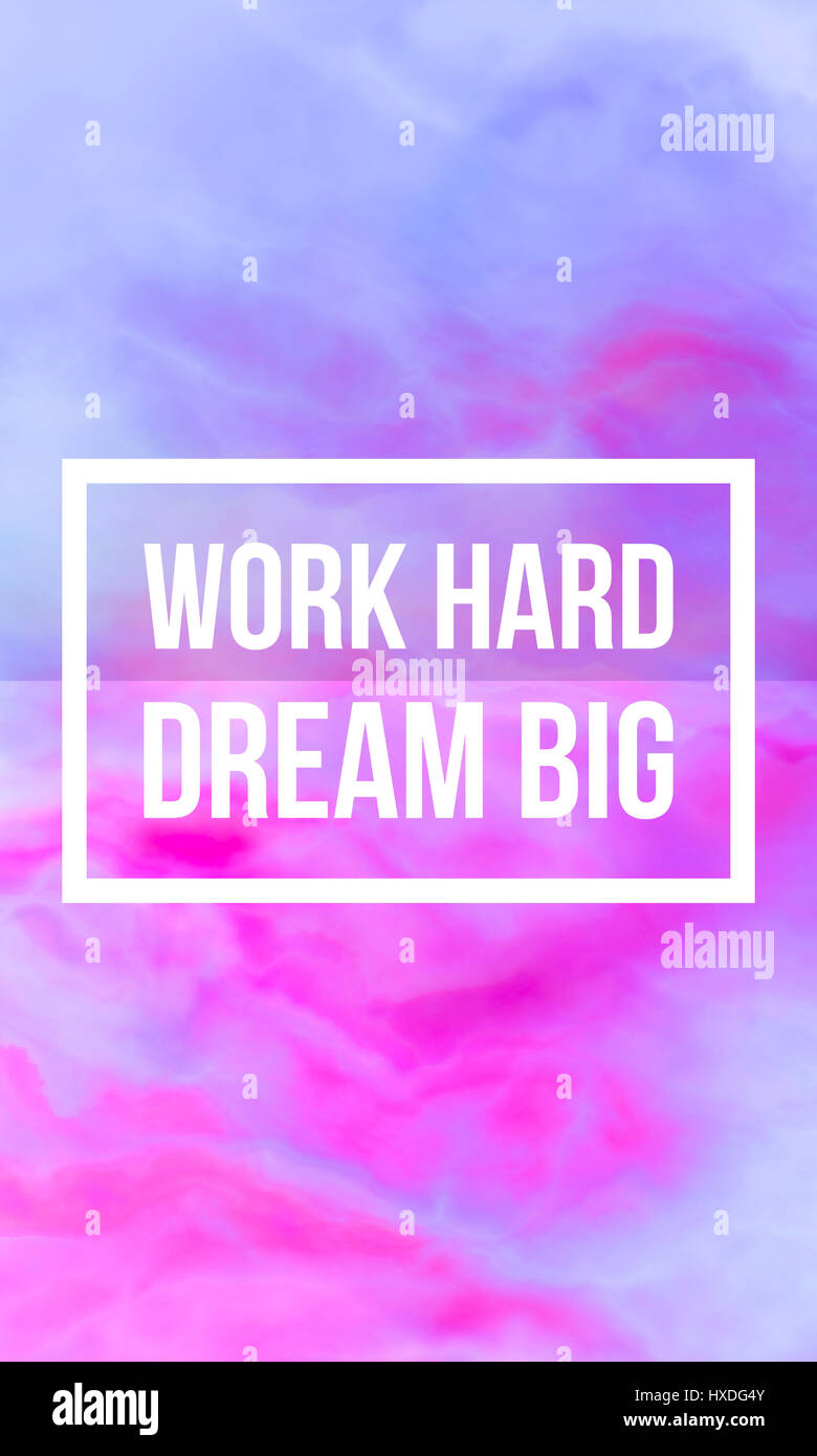 Work hard dream big motivational quote on abstract liquid background ...