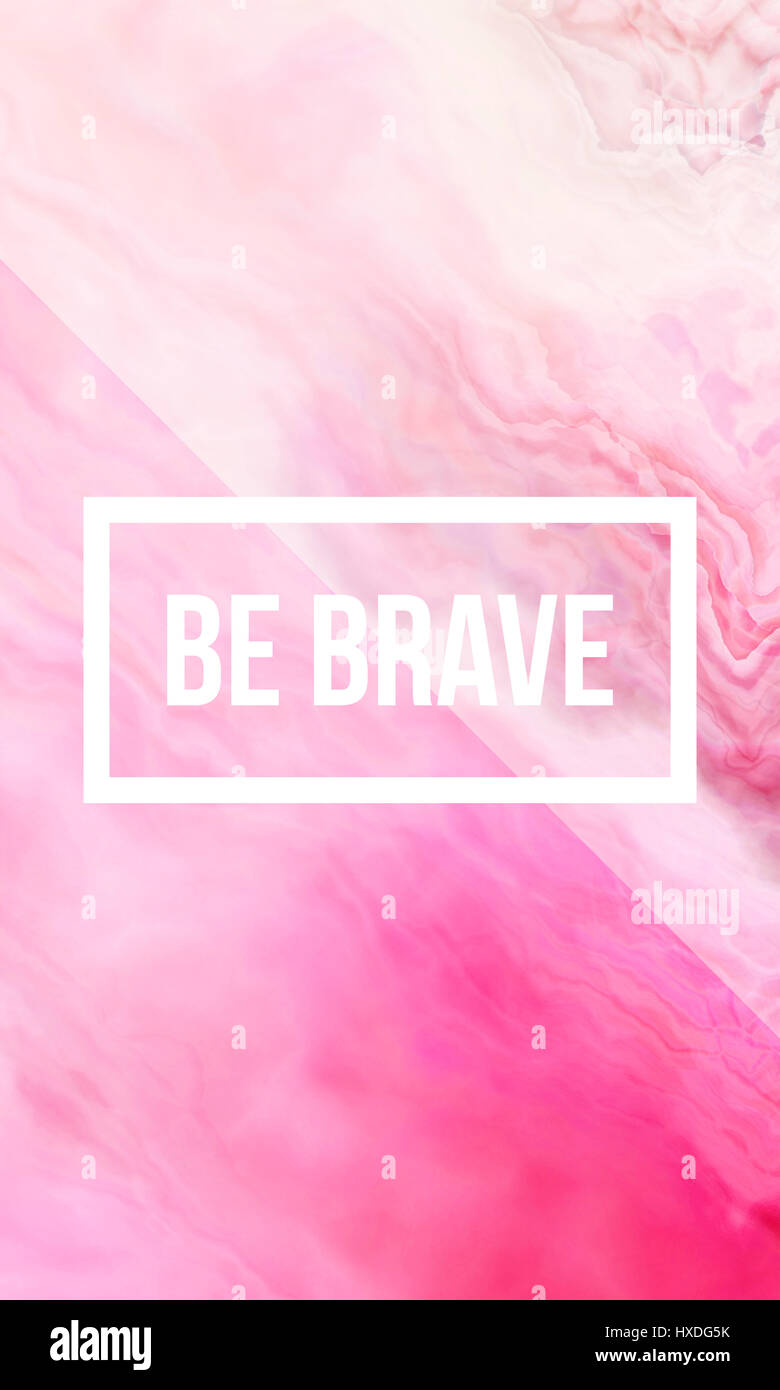 Be brave motivational quote on abstract liquid background Stock Photo ...