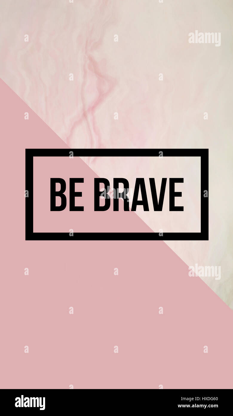 Be brave motivational quote on abstract liquid background Stock Photo ...