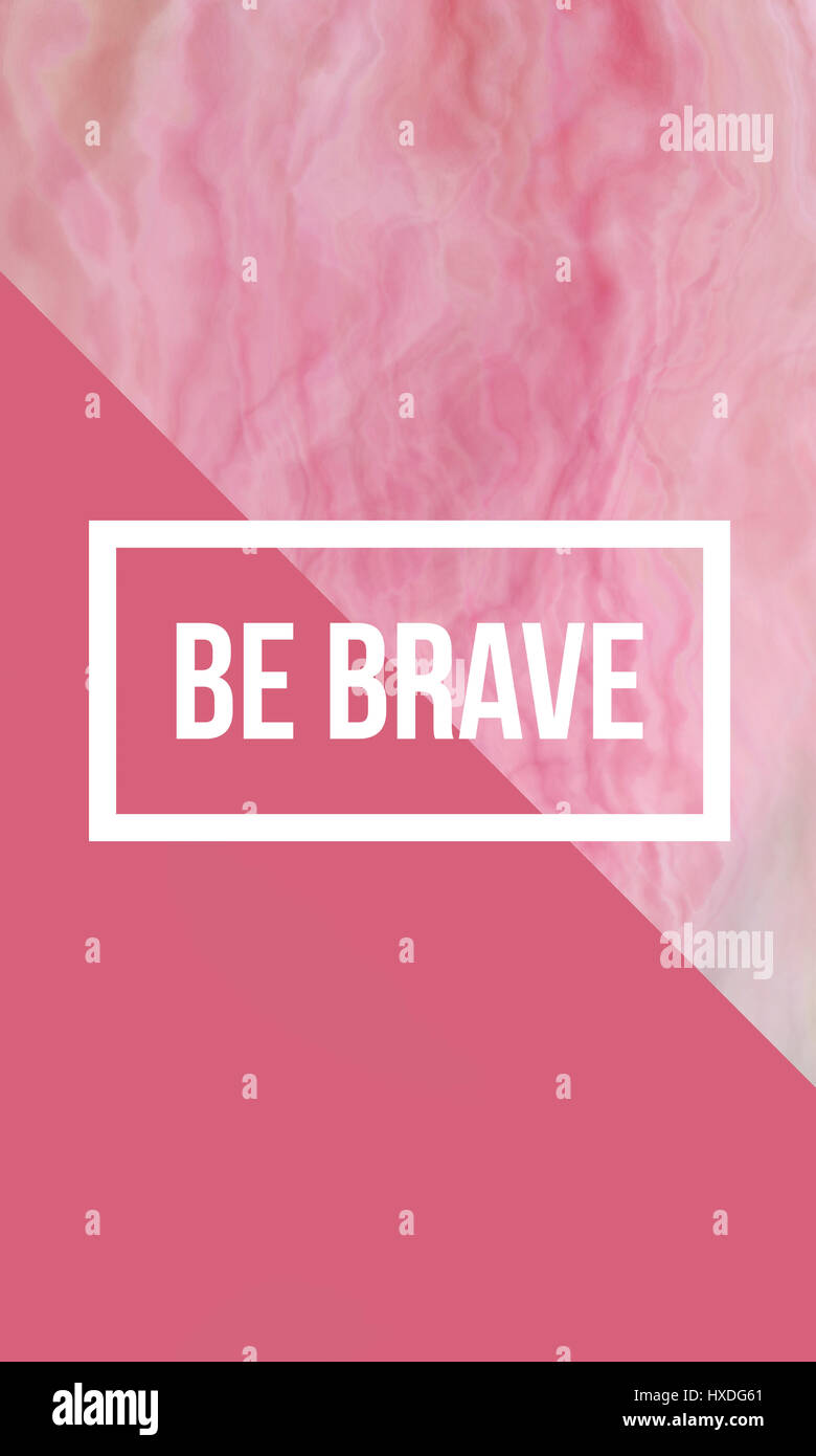 Be brave motivational quote on abstract liquid background Stock Photo ...
