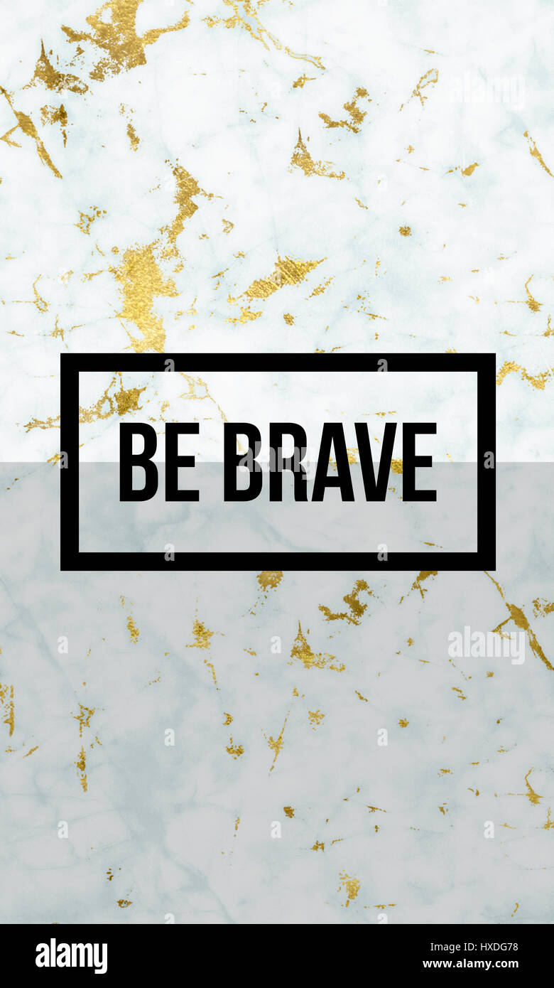 Be brave motivational quote on modern marble texture Stock Photo - Alamy