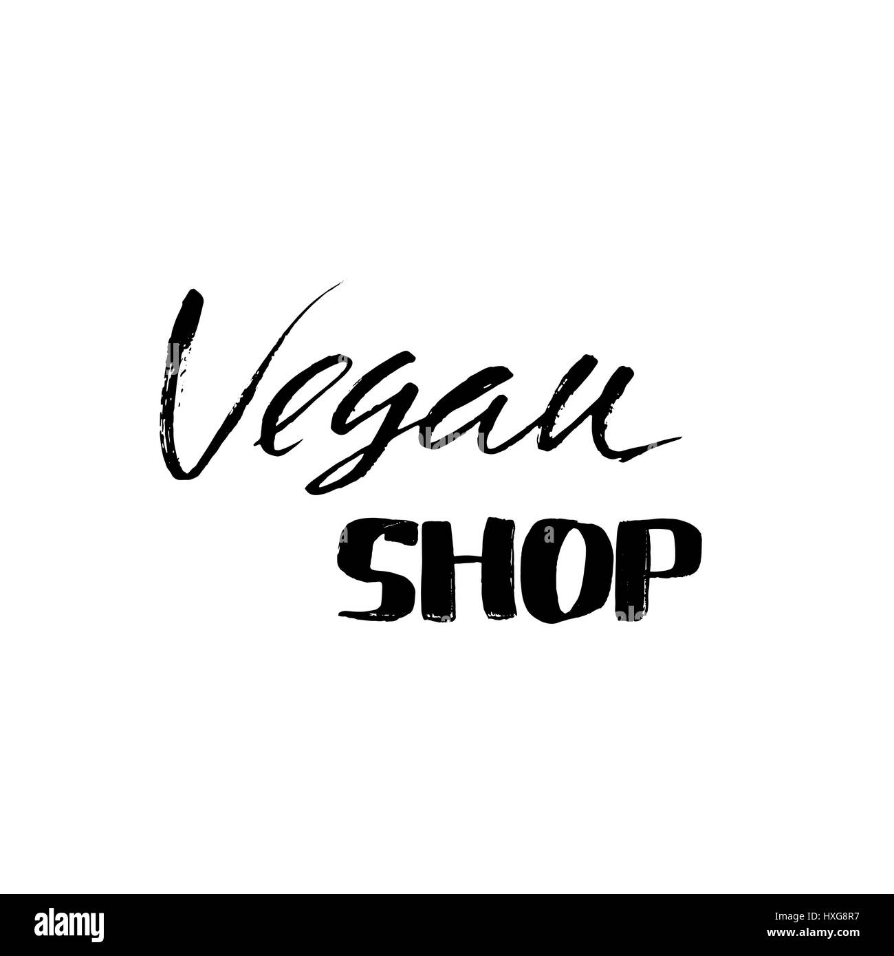 Hand lettered inspirational quote. Vegan shop. Hand brushed ink ...