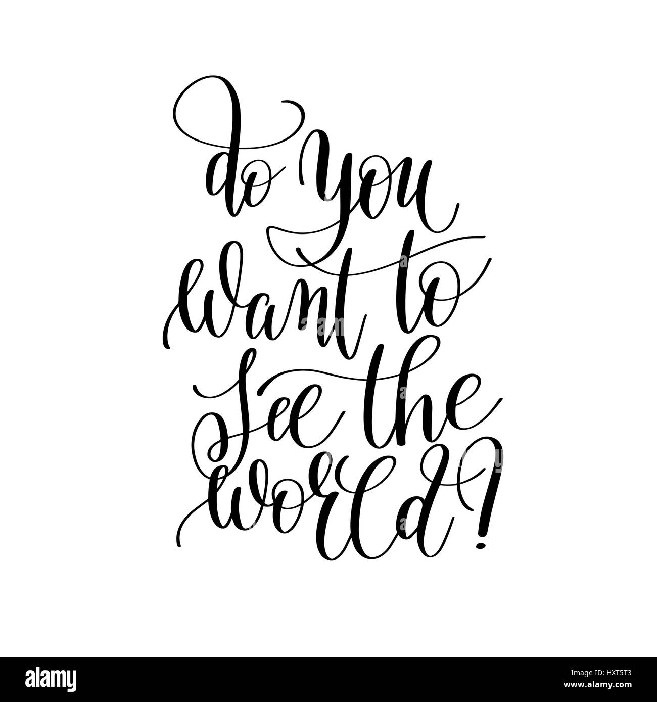 do you want to see the world? inspirational quote about summer t Stock ...