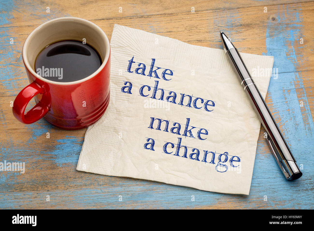 Take a chance, make a change - inspirational handwriting on a napkin ...