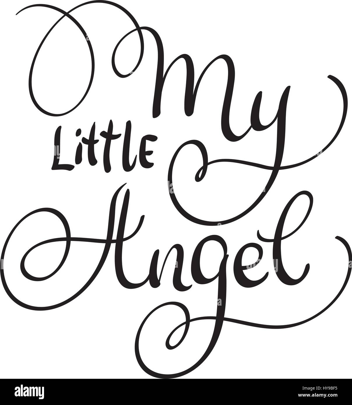 My Little angel words on white background. Hand drawn Calligraphy ...