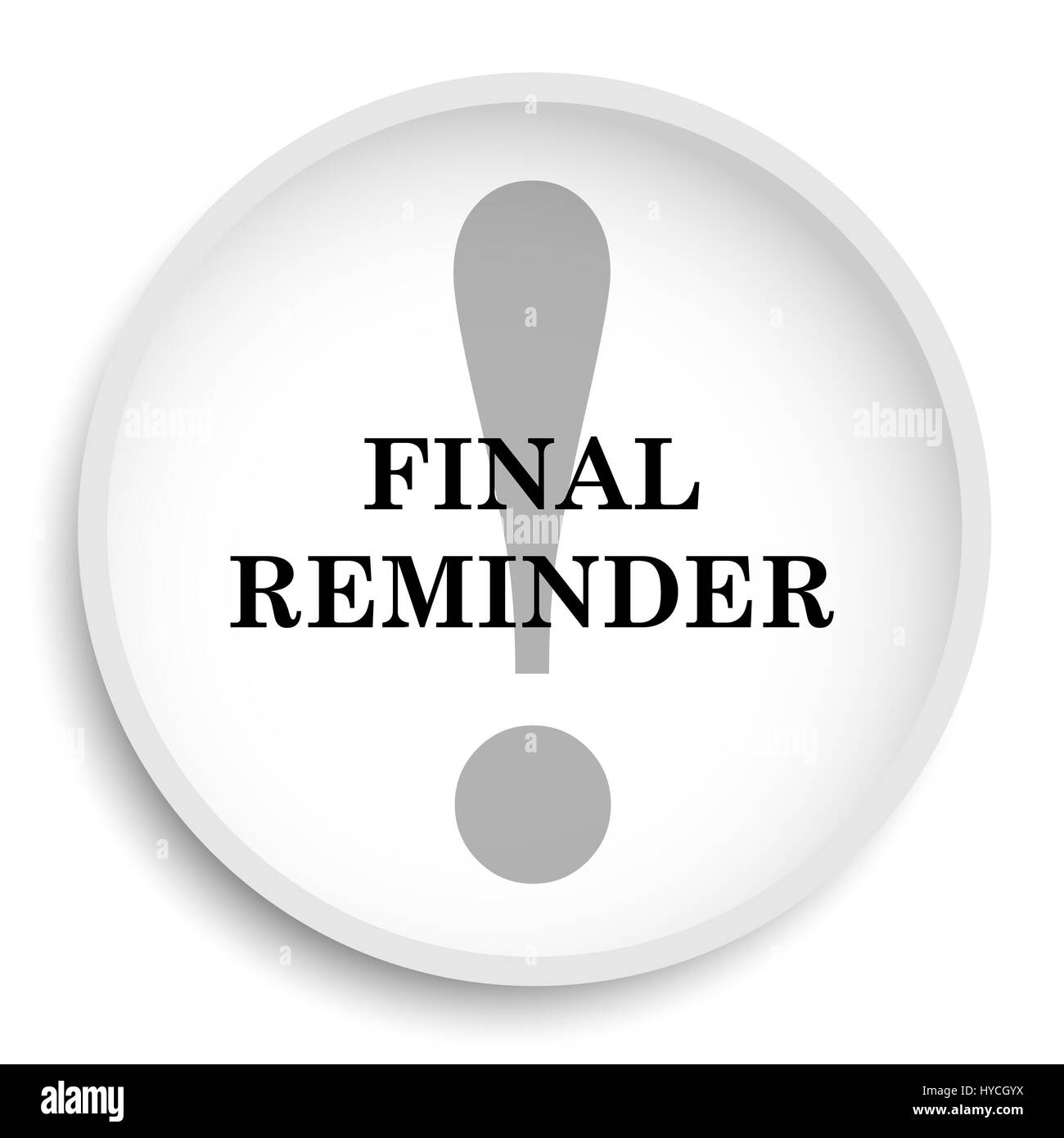 Final reminder icon. Final reminder website button on white background ...