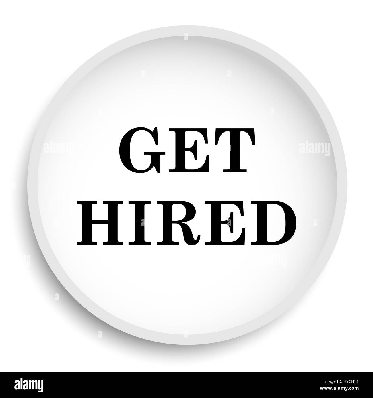 Get hired icon. Get hired website button on white background Stock ...