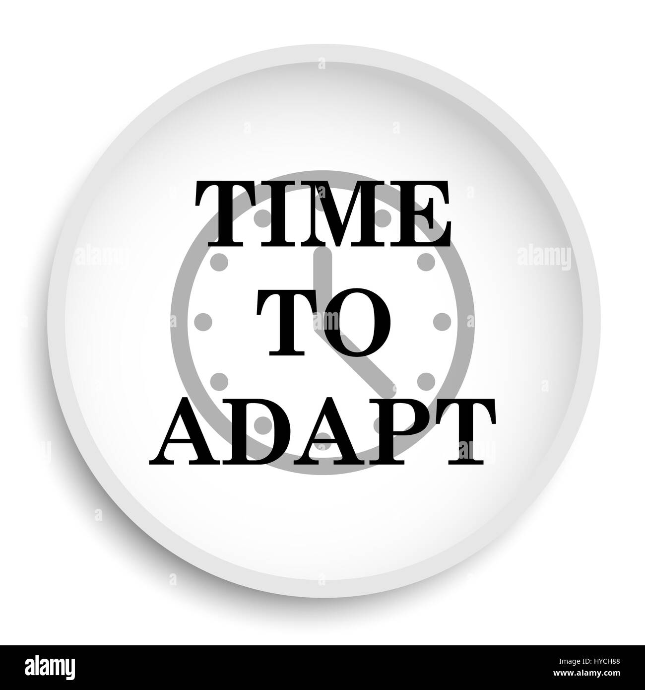 Time to adapt icon. Time to adapt website button on white background ...