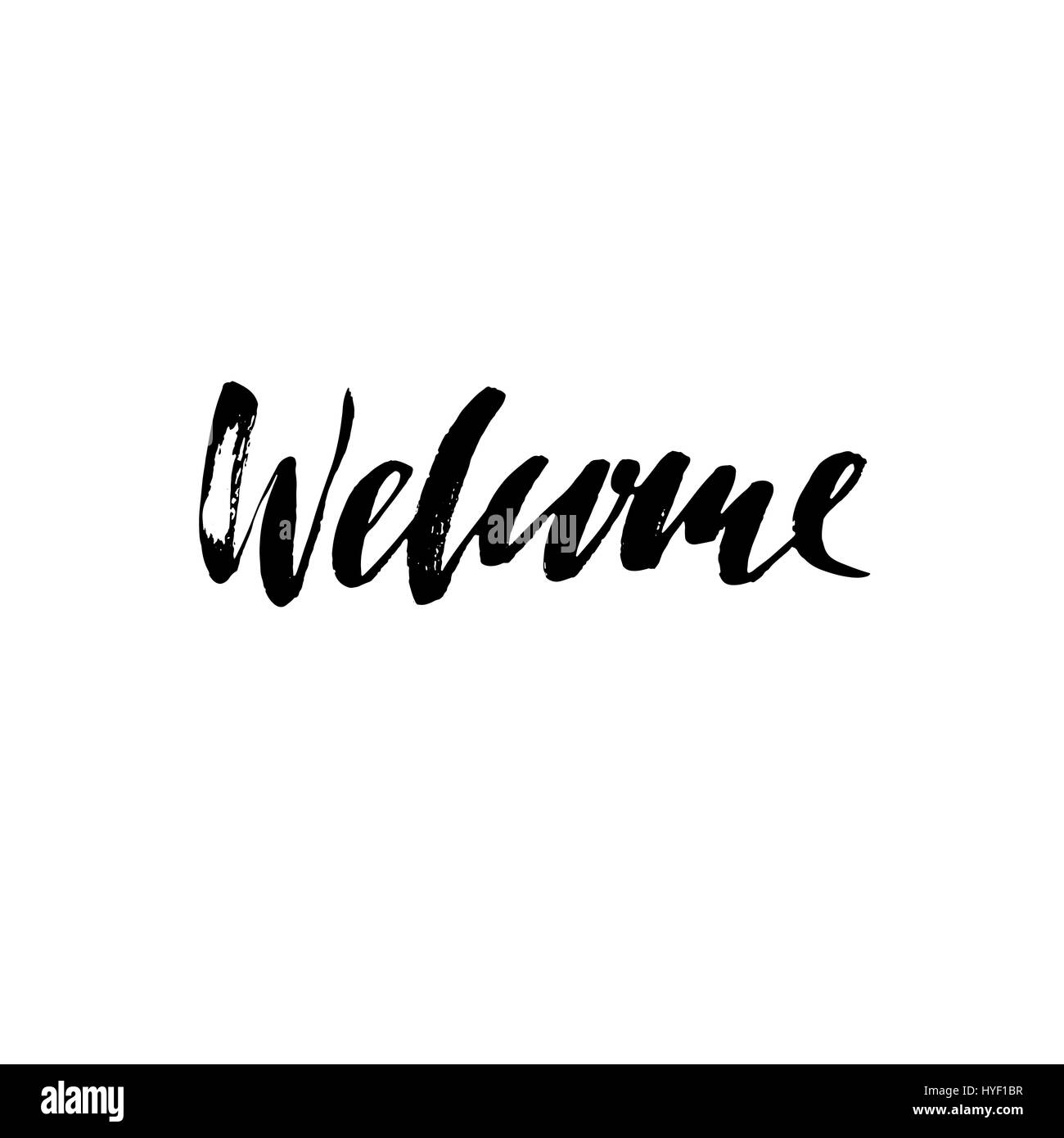 Welcome modern brush lettering. Card with calligraphy. Hand drawn ...