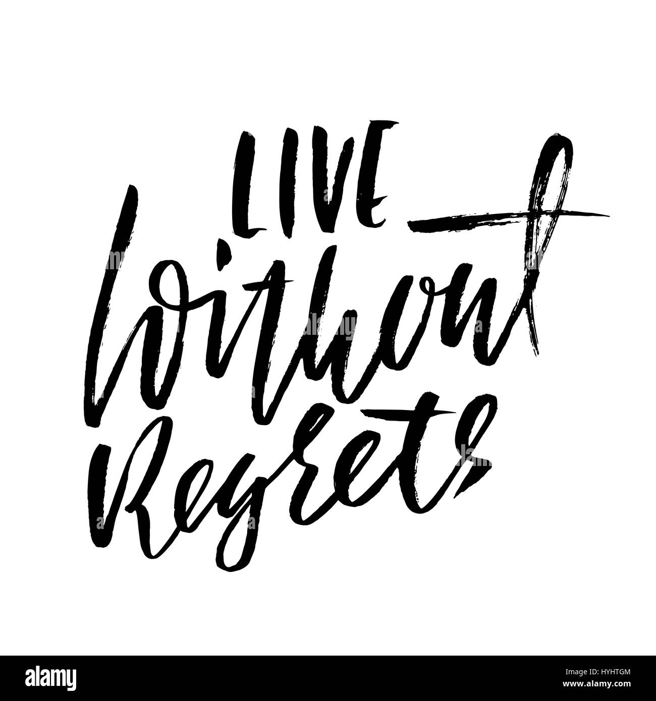 Life without regrets.. Hand drawn lettering. Vector typography design ...