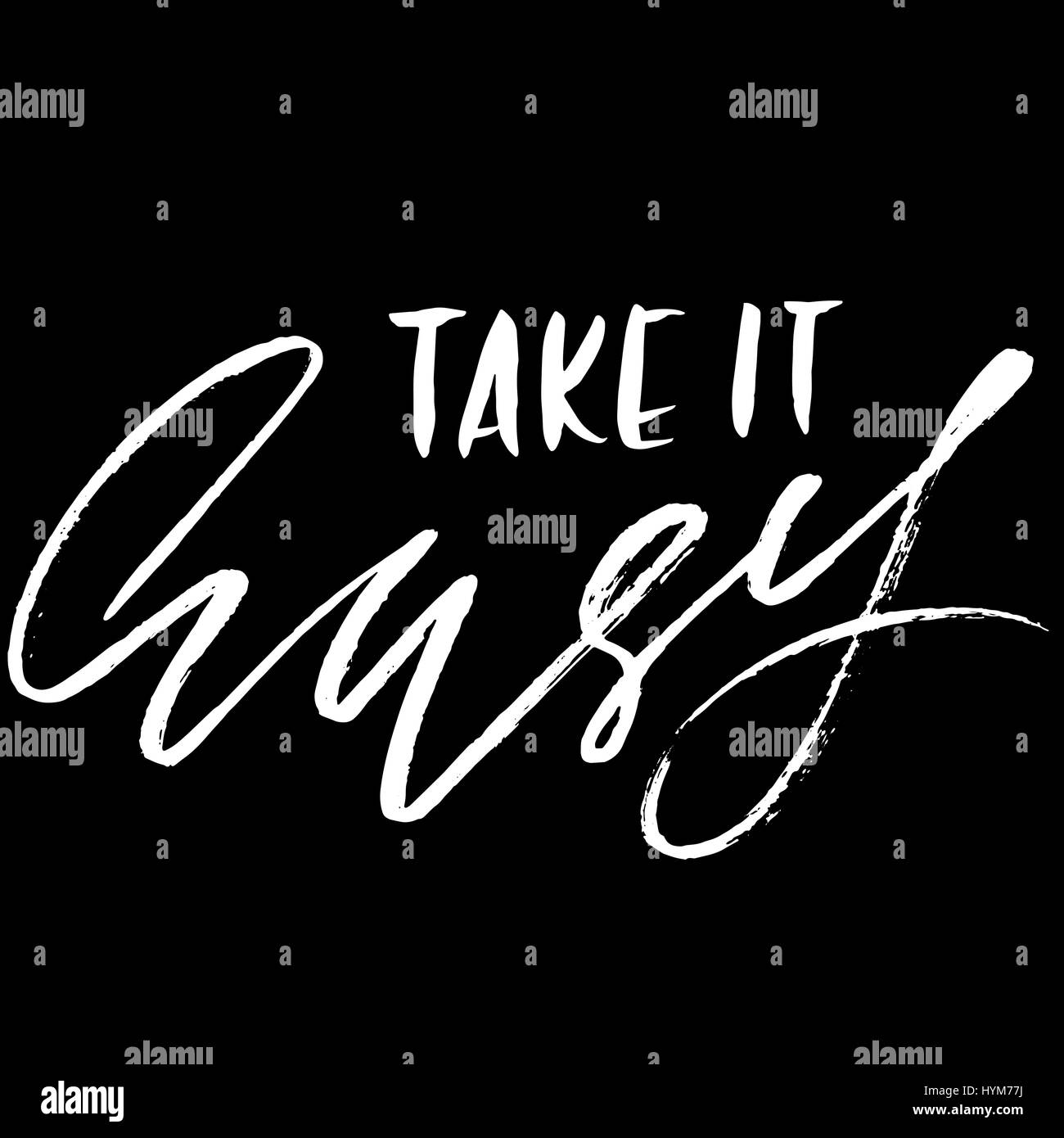 Take it easy. Hand drawn lettering. Vector typography design ...