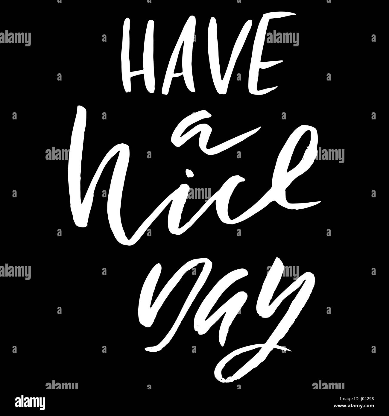 Have a nice day. Hand drawn lettering. Vector typography design ...