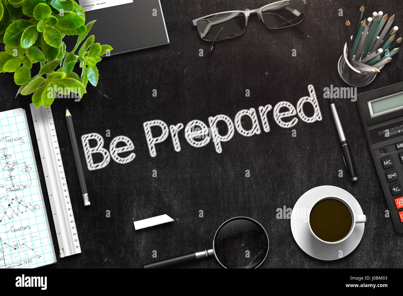 Be Prepared on Black Chalkboard. 3D Rendering Stock Photo - Alamy