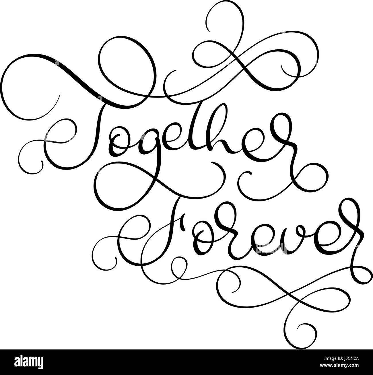 Together forever hand written lettering hi-res stock photography and ...