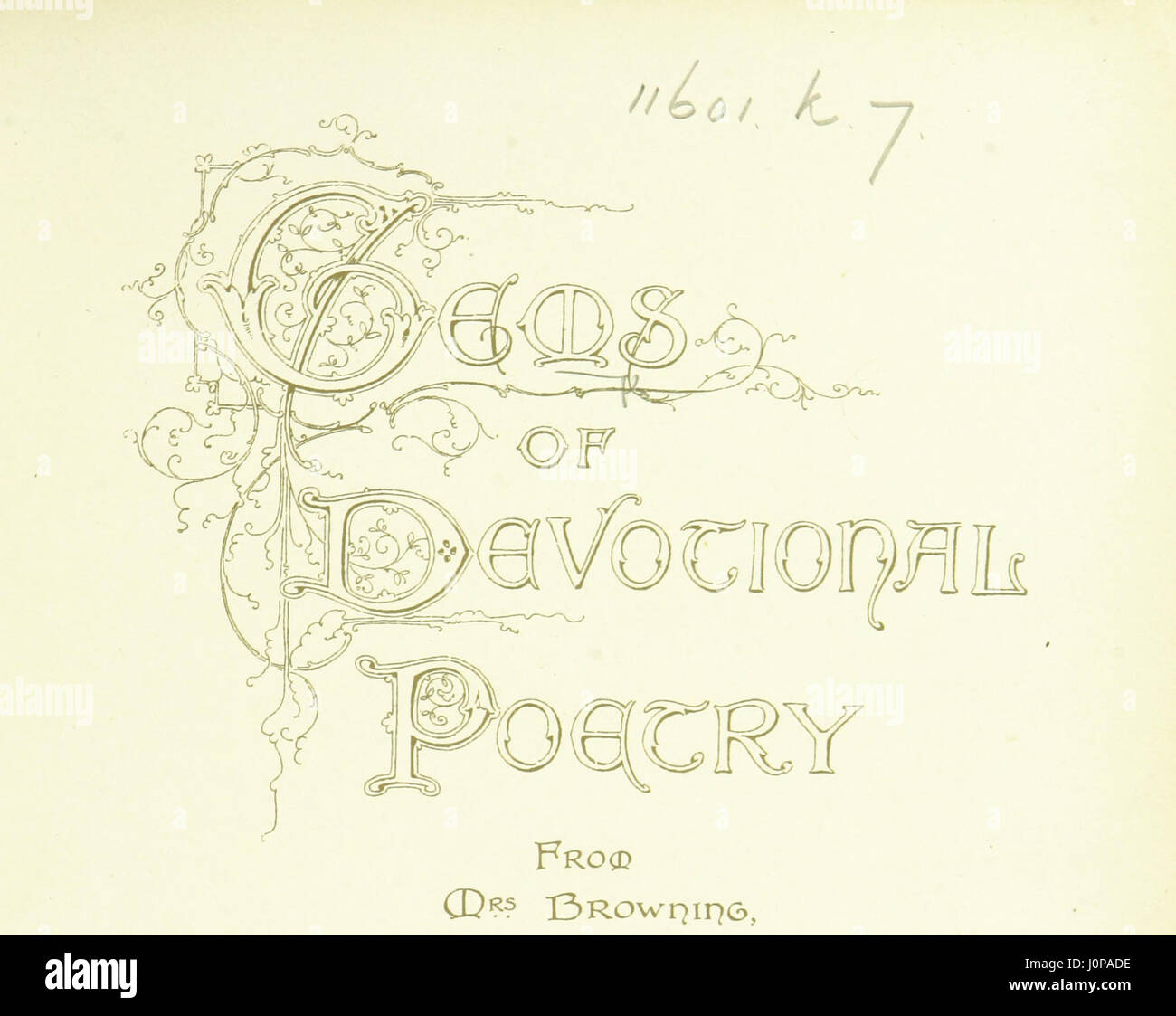 A collection of devotional poetry featuring works by Mrs. Browning ...