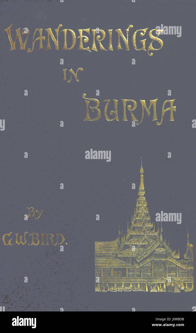 *Wanderings in Burma* documents a journey through Burma (Myanmar ...