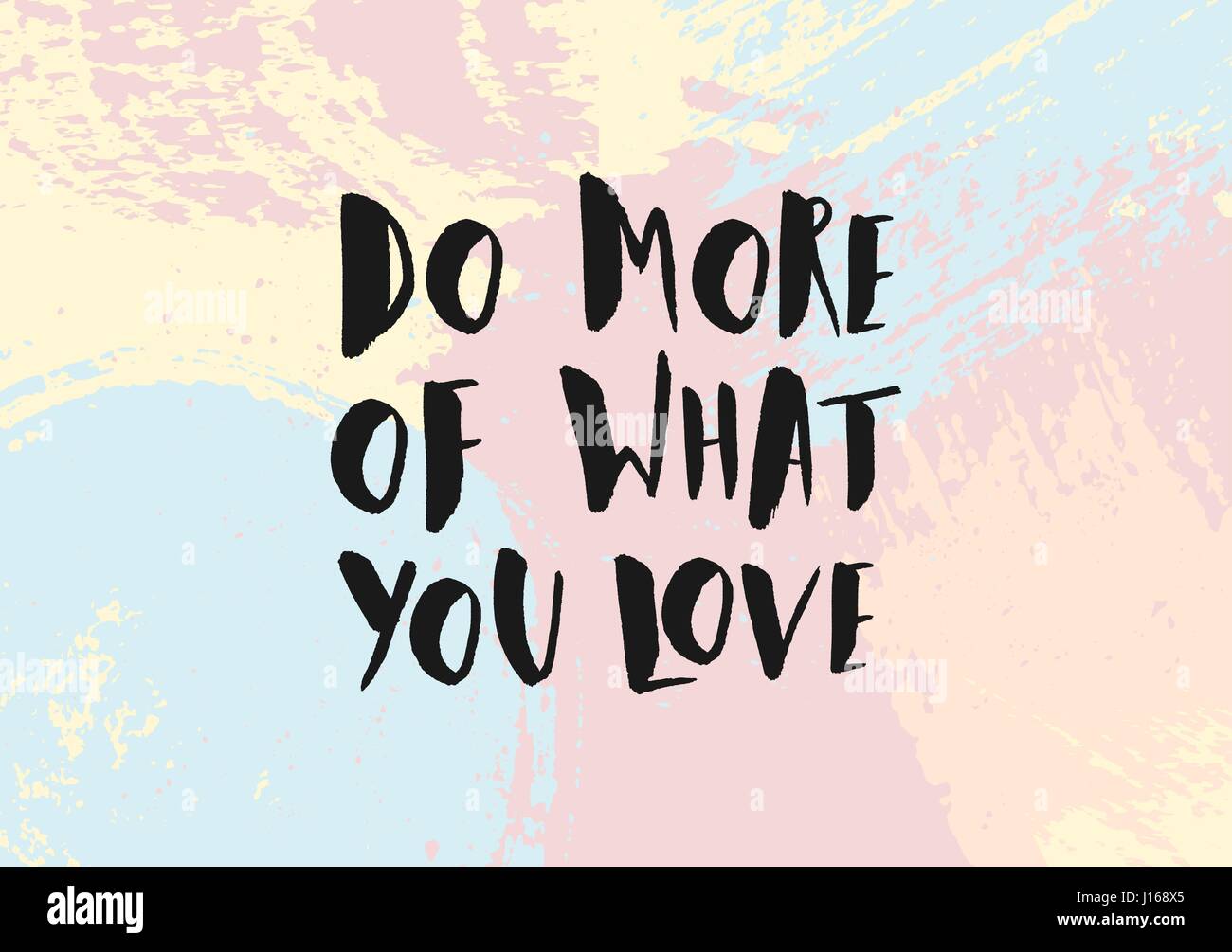 Do More of What You Love - inspirational quote poster design. Hand ...