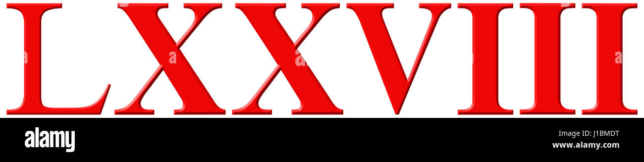 Roman numeral LXXVIII, octo et septuaginta, 78, seventy eight, isolated ...