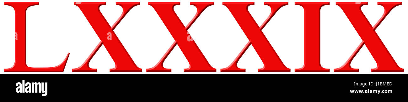 Roman numeral LXXXIX, novem et octoginta, 89, eighty nine, isolated on ...