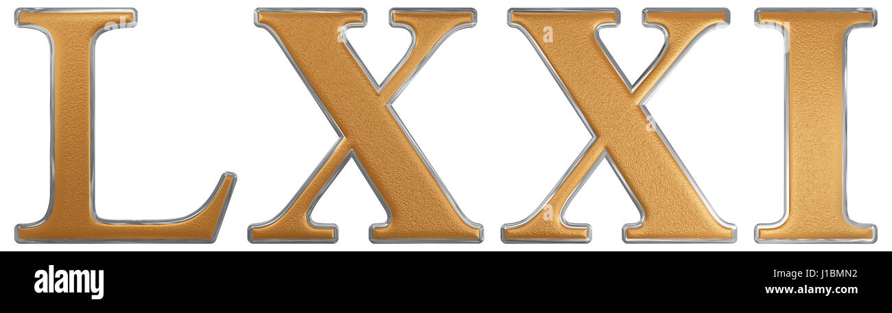 Roman numeral LXXI, unus et septuaginta, 71, seventy one, isolated on ...