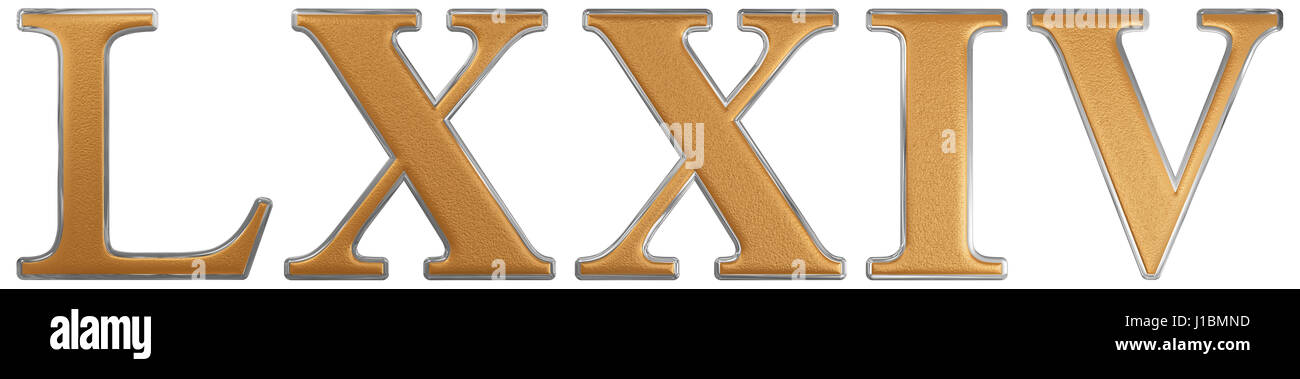 Roman numeral LXXIV, quattuor et septuaginta, 74, seventy four ...