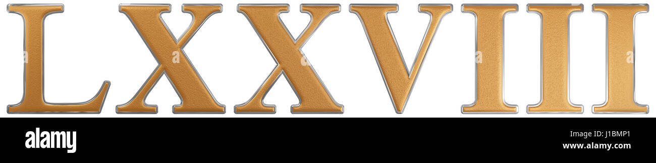 Roman numeral LXXVIII, octo et septuaginta, 78, seventy eight, isolated ...