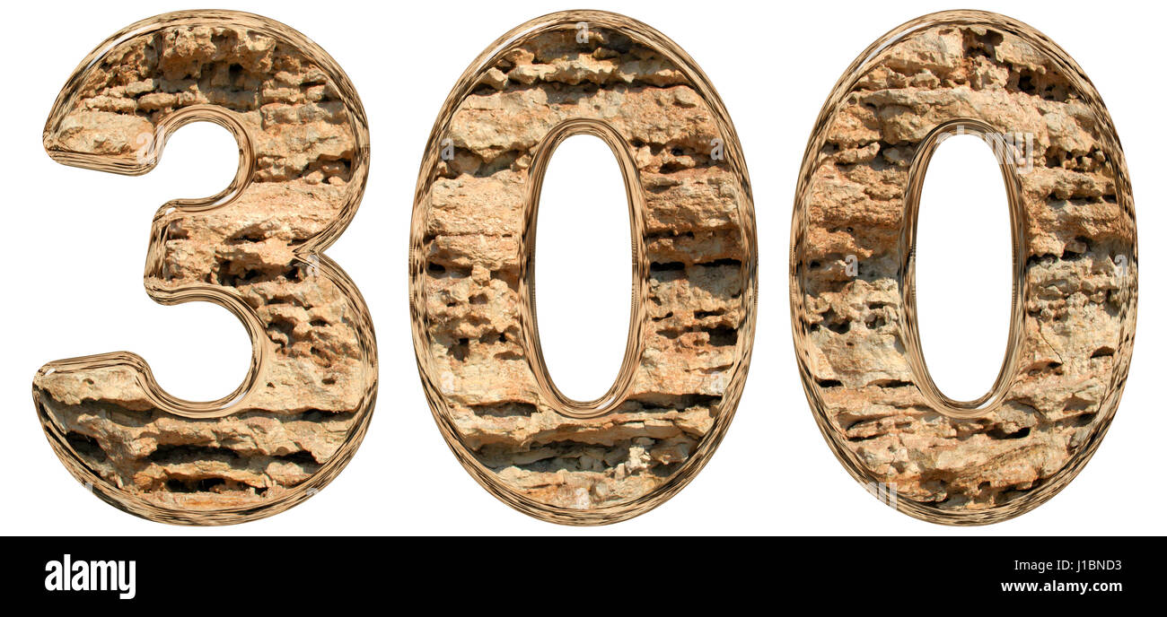 Numeral 300, three hundred, isolated on white, natural limestone, 3d ...