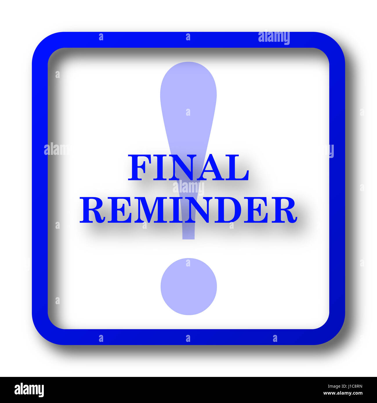 Final reminder icon. Final reminder website button on white background ...