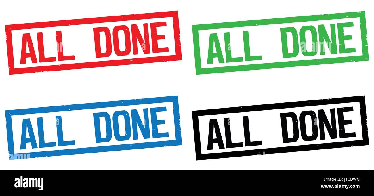 ALL DONE text, on rectangle border stamp sign, in color set Stock Photo ...