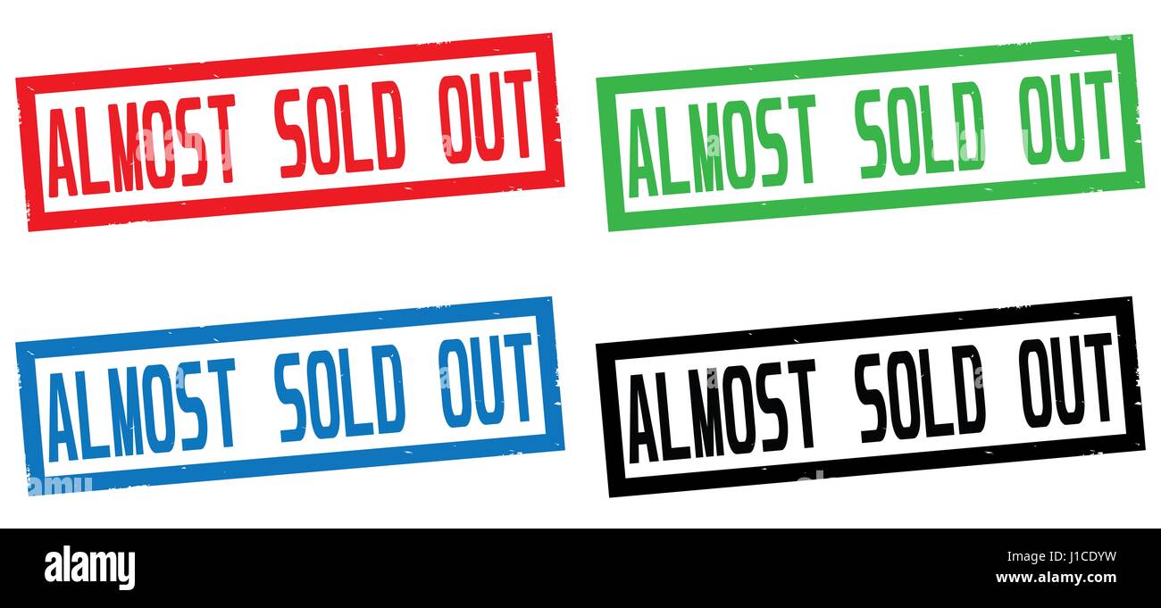 ALMOST SOLD OUT text, on rectangle border stamp sign, in color set ...