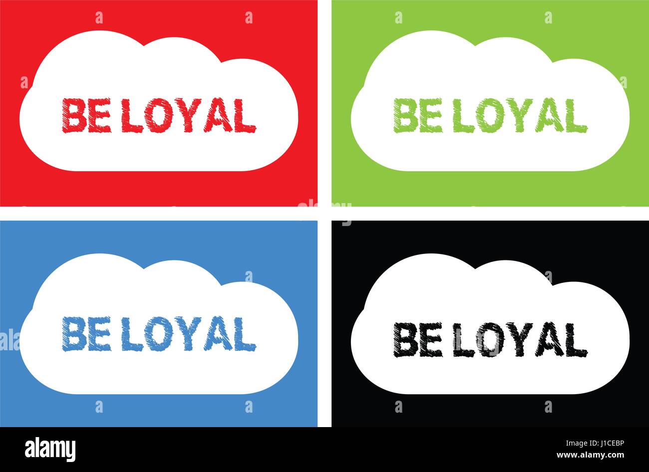 BE LOYAL text, on cloud bubble sign, in color set Stock Photo - Alamy