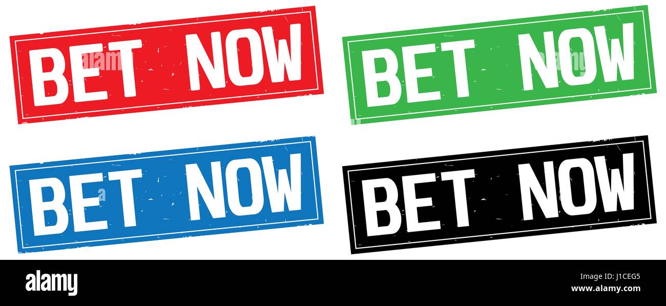 BET NOW text, on rectangle stamp sign, in color set Stock Photo - Alamy