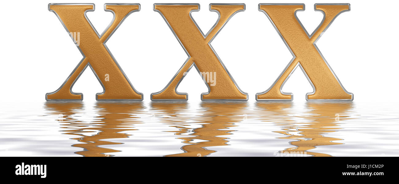 Roman numeral XXX, triginta, 30, thirty, reflected on the water surface ... Roman numeral XXX, triginta, 30, thirty, reflected on the water surface ...