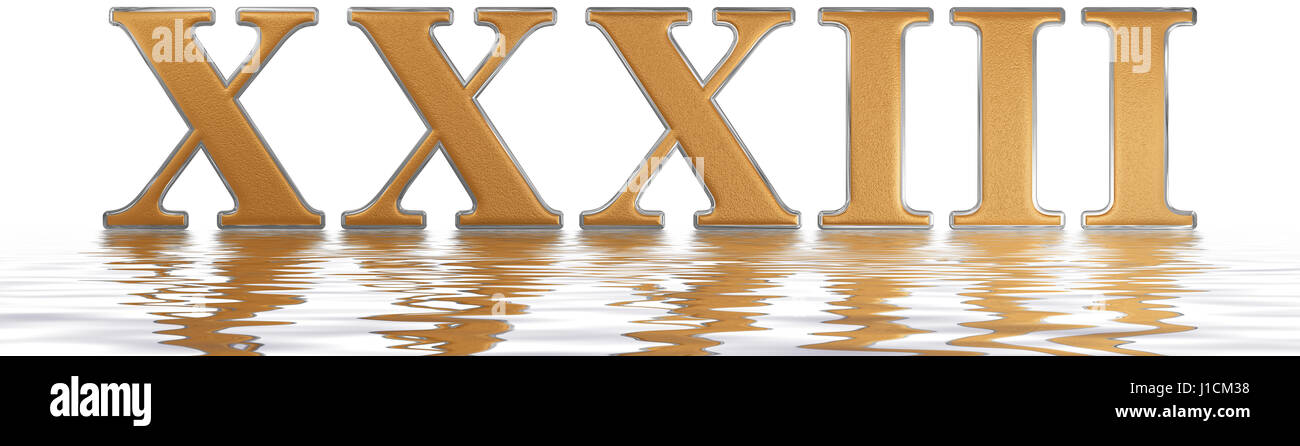 Roman numeral XXXIII, tres et triginta, 33, thirty three, reflected on ...