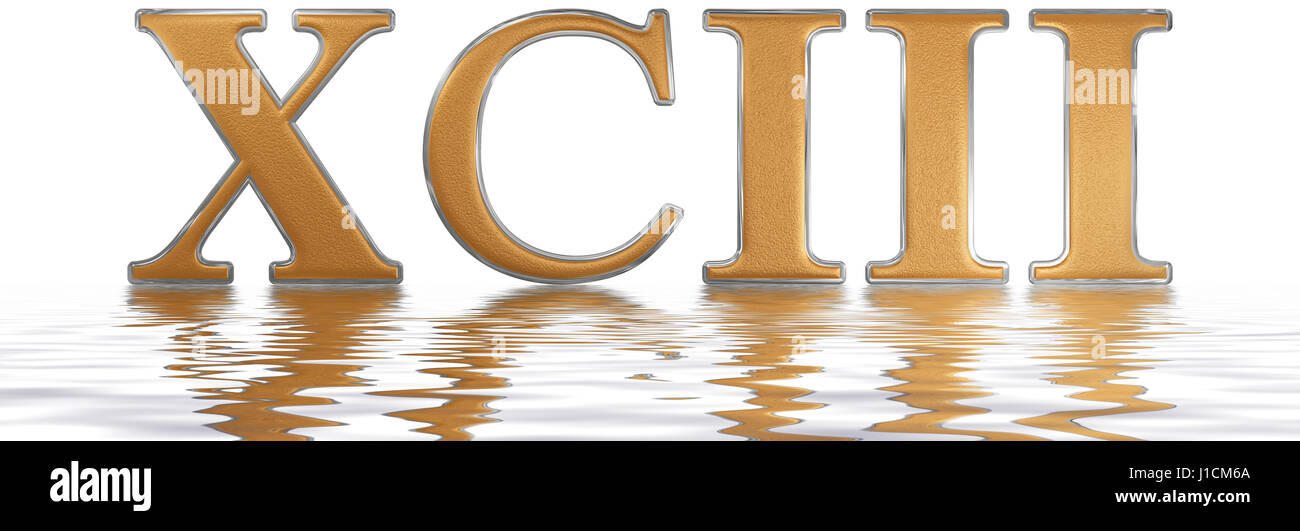 Roman numeral XCIII, tres et nonaginta, 93, ninety three, reflected on ...