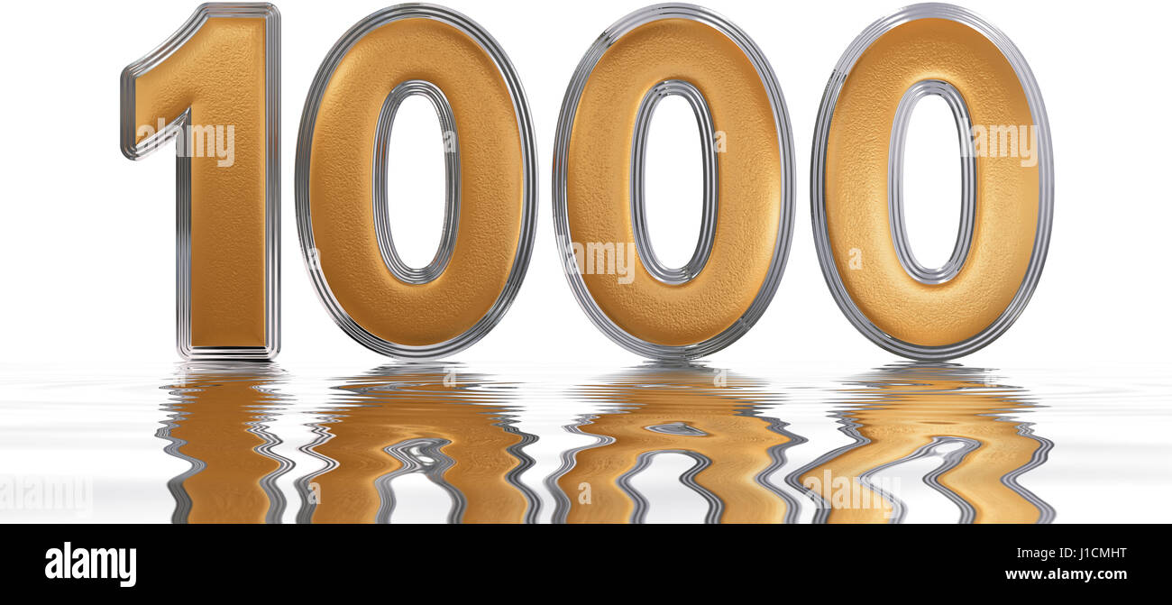Numeral 1000, one thousand, reflected on the water surface, isolated on ...