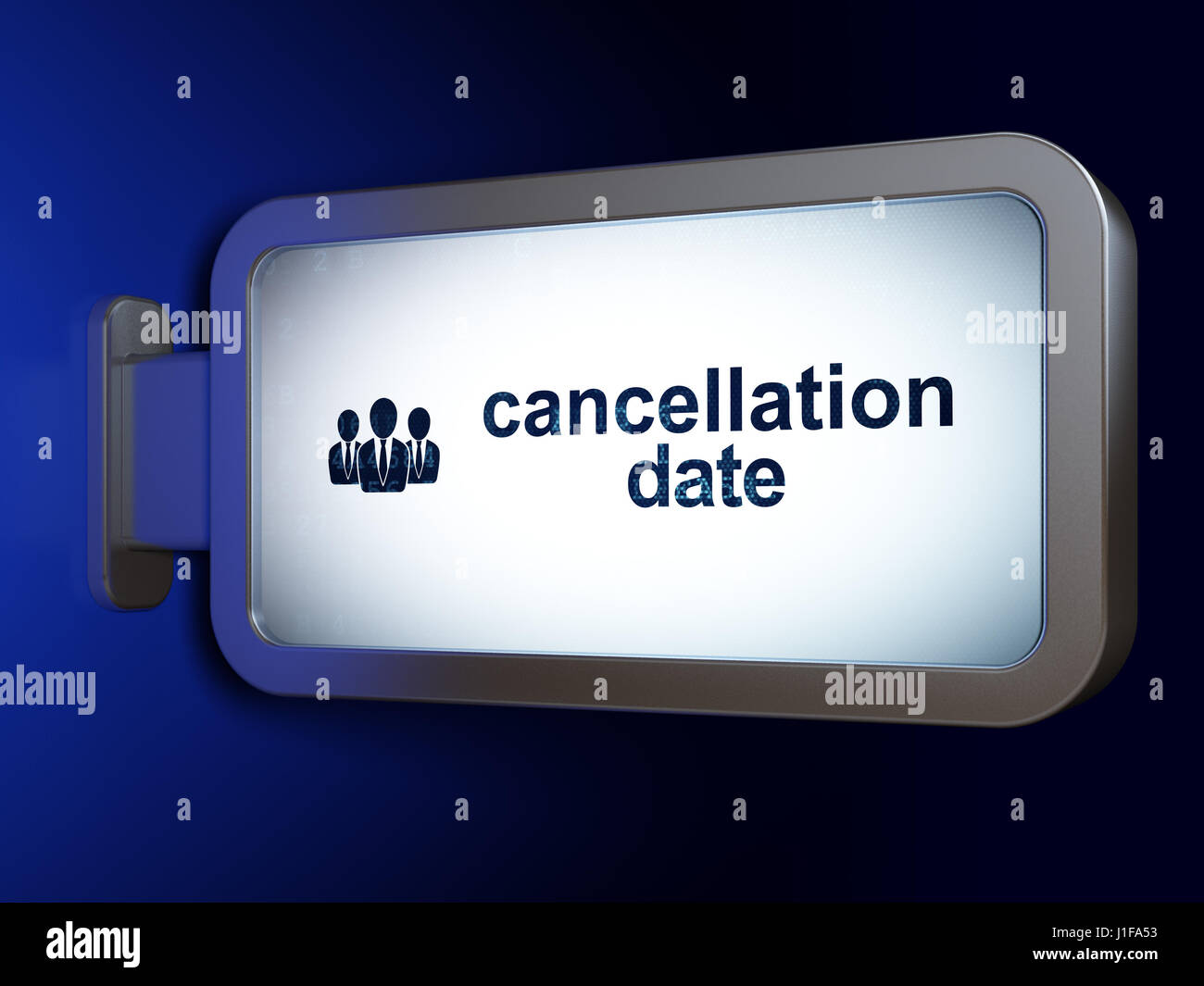 Law concept: Cancellation Date and Business People on billboard ...