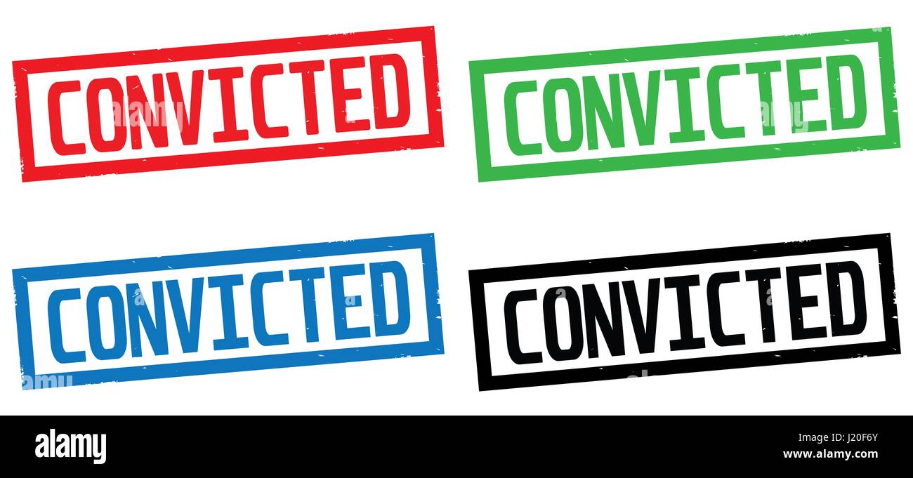 CONVICTED text, on rectangle border stamp sign, in color set Stock ...