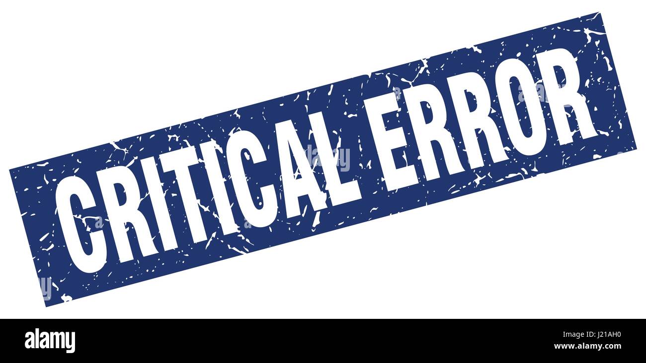 square grunge blue critical error stamp Stock Vector Image & Art - Alamy