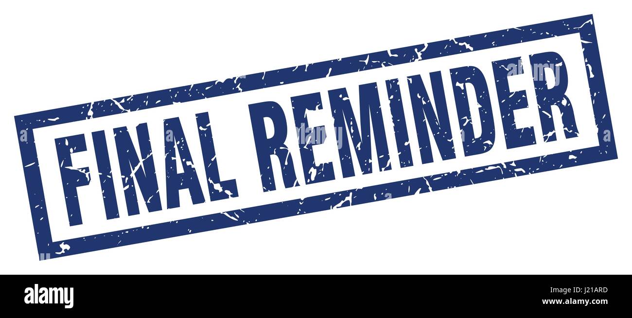 square grunge blue final reminder stamp Stock Vector Image & Art - Alamy